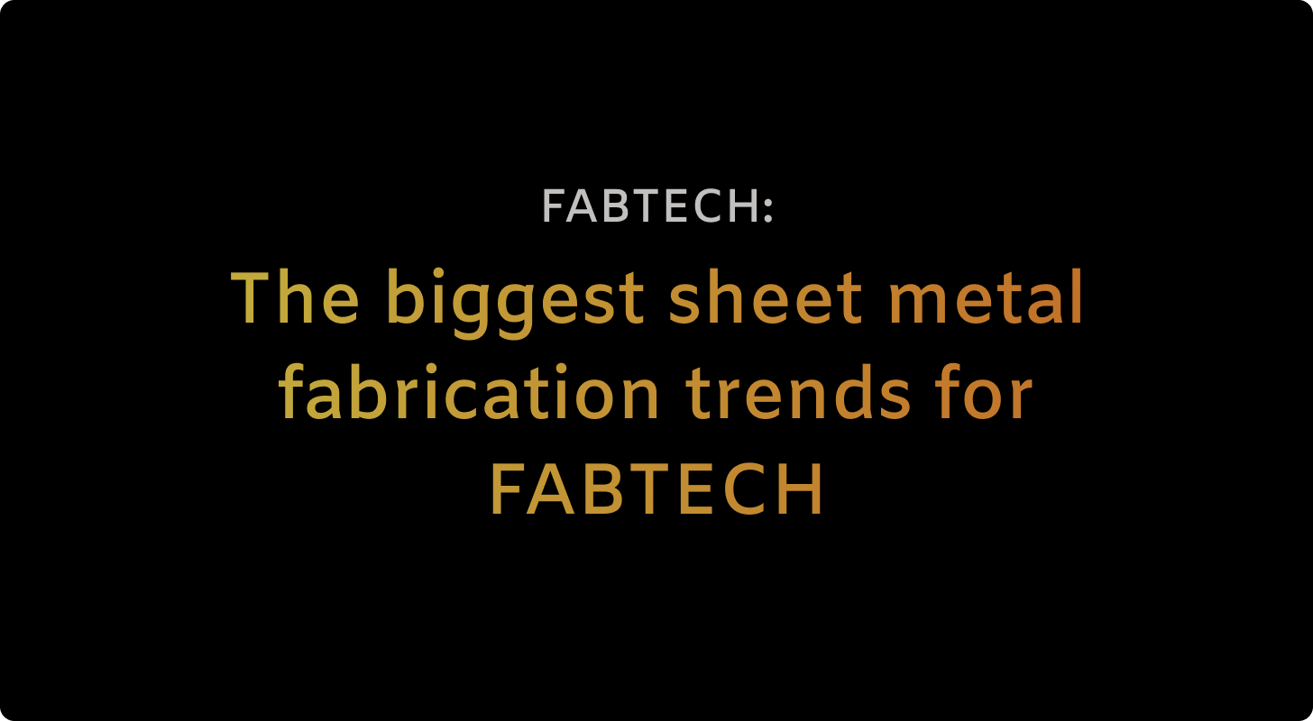The biggest sheet metal fabrication trends for FABTECH and 2026 - Standard Bots